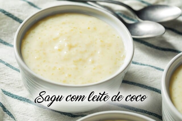 Sagu com Leite de Coco: sobremesa com toque especial